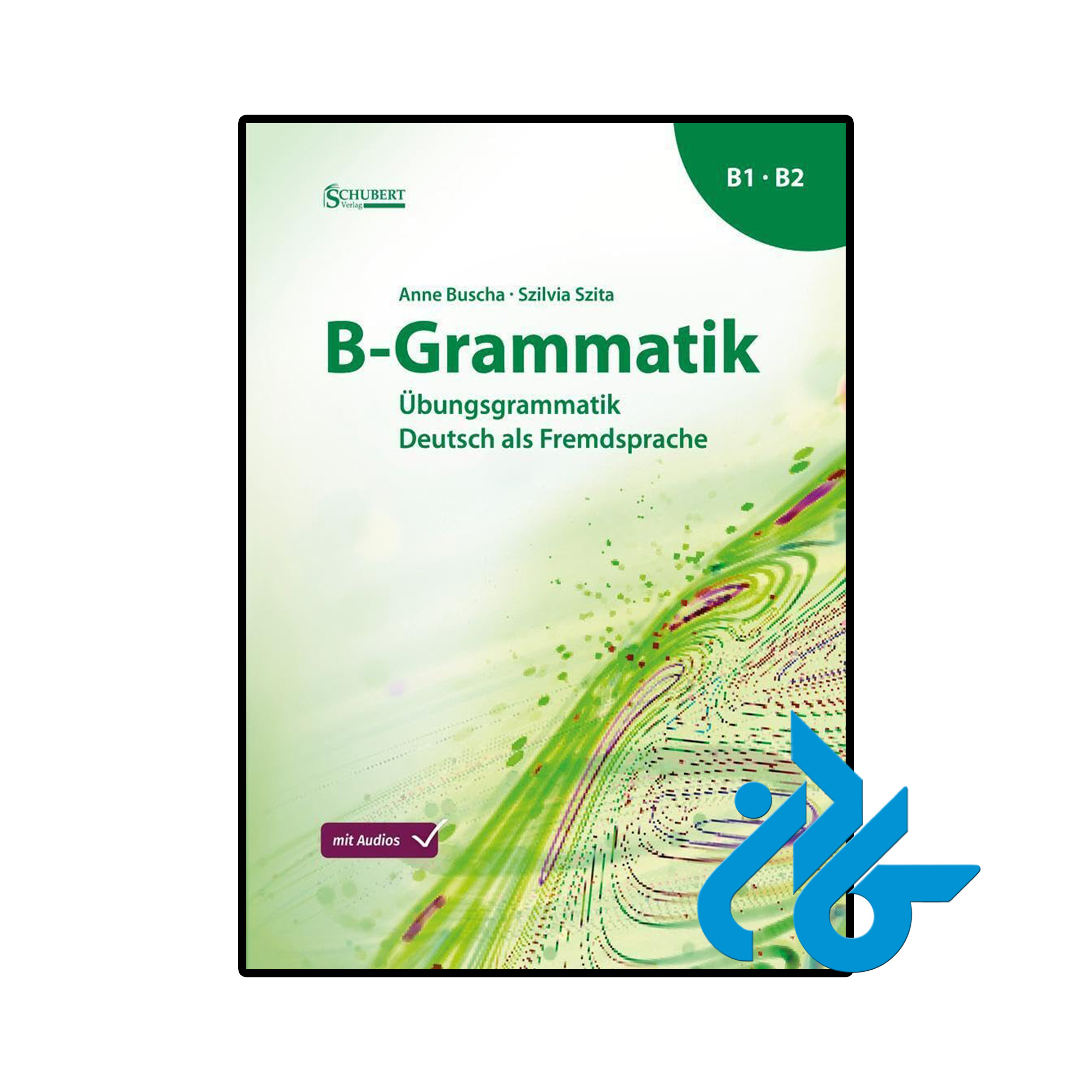 خرید و قیمت کتاب B Grammatik B1 B2 از فروشگاه کتابسرای دنیای زبان